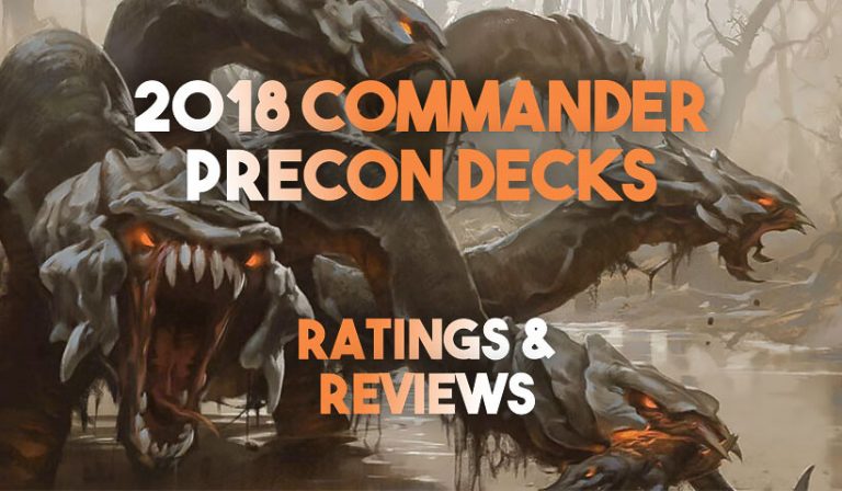 Full Ratings And Unbiased Review Of The 2018 Commander Precon Decks ...